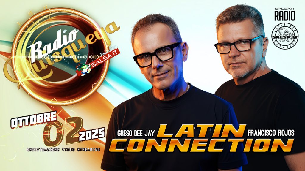 LATIN CONNECTION – Puntata del 02 -10 - 2025 - Salsa.it